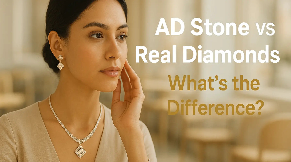AD Stone vs Real Diamonds - Complete Guide – Indian Gehne